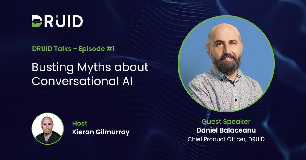 DRUID Talks Ep #1 Busting Myths about Conversational AI with Daniel ...