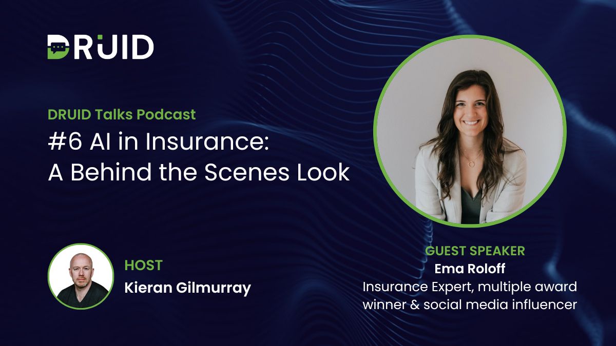 DRUID Talks Ep #6 AI in Insurance – A Behind the Scenes Look with Ema ...