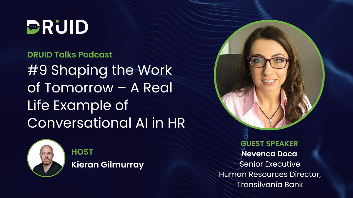 DRUID Talks Ep #9 Shaping the Work of Tomorrow – A Real Life Example of ...