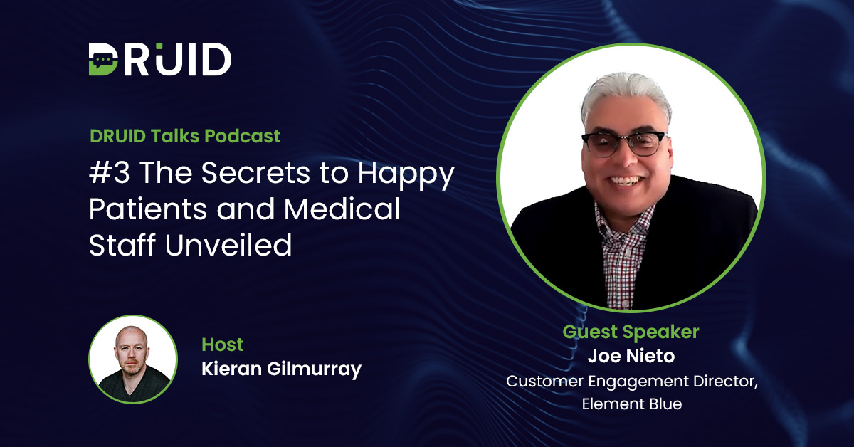 DRUID Talks Ep #3 The Secrets to Happy Patients and Medical Staff ...