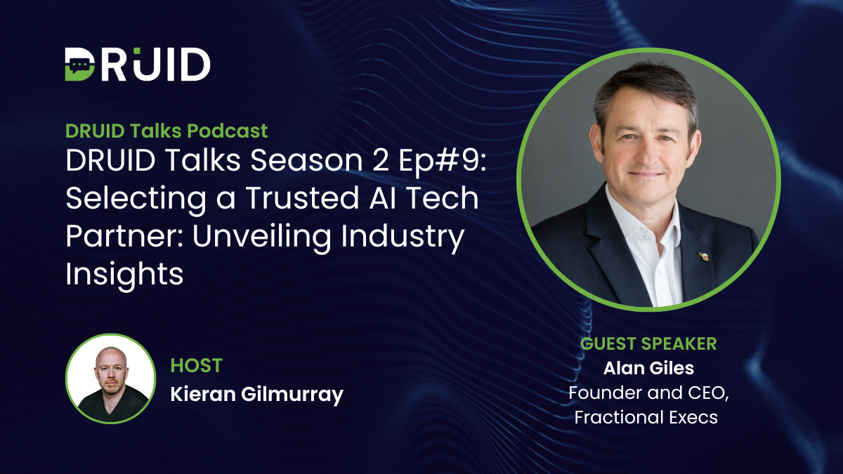 DRUID Talks Season 2 Ep#9: Selecting a Trusted AI Tech Partner ...